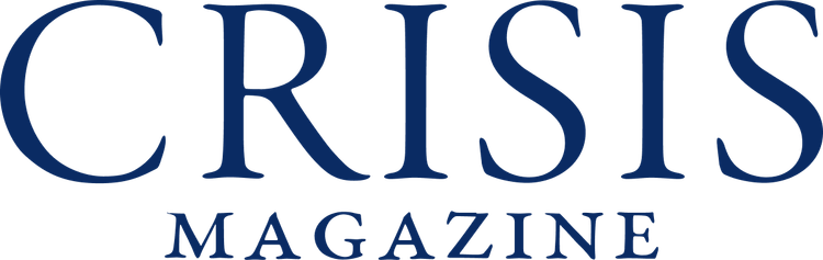 Crisis Magazine | Christendom