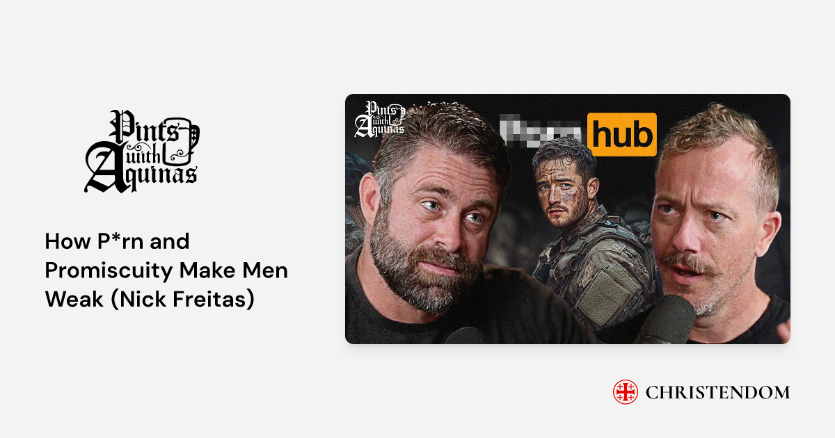 How P*rn and Promiscuity Make Men Weak (Nick Freitas) - Matt Fradd ...