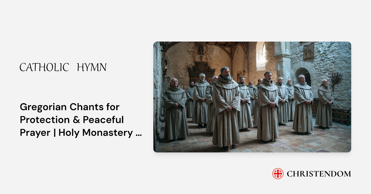 Gregorian Chants for Protection & Peaceful Prayer | Holy Monastery ...