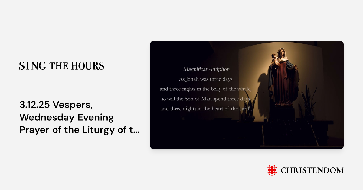 3.12.25 Vespers, Wednesday Evening Prayer of the Liturgy of the Hours ...
