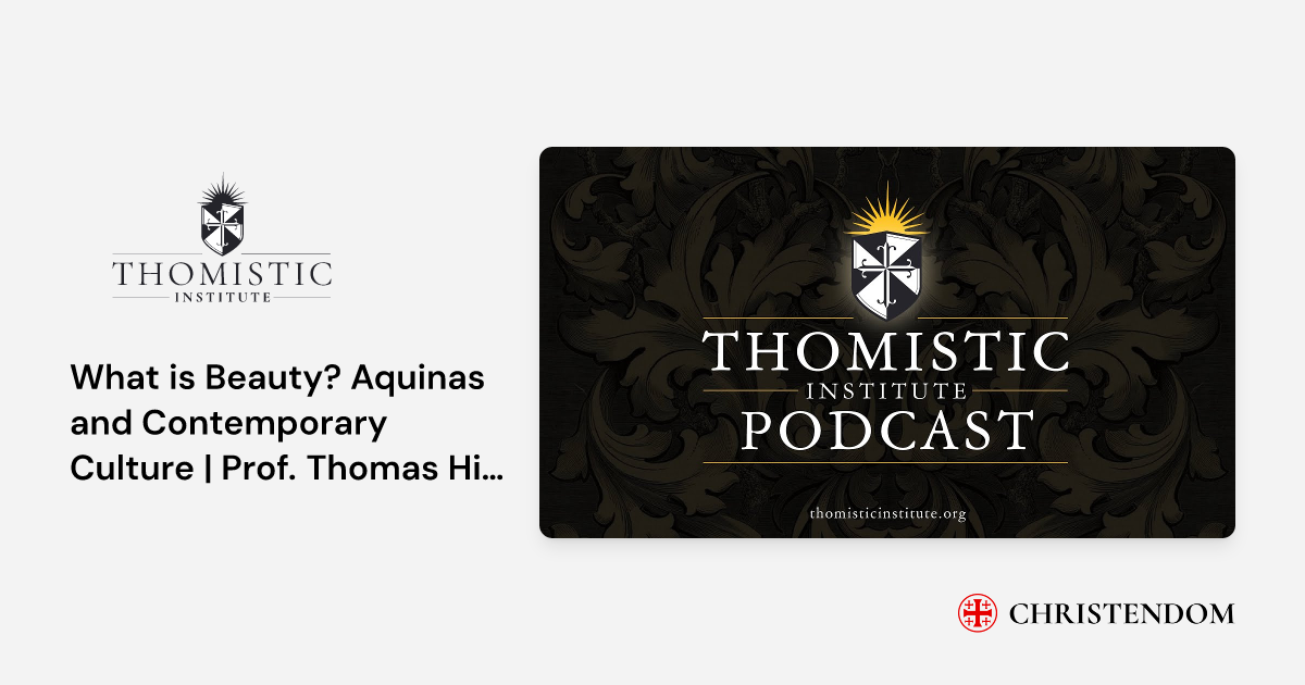 What is Beauty? Aquinas and Contemporary Culture | Prof. Thomas Hibbs ...