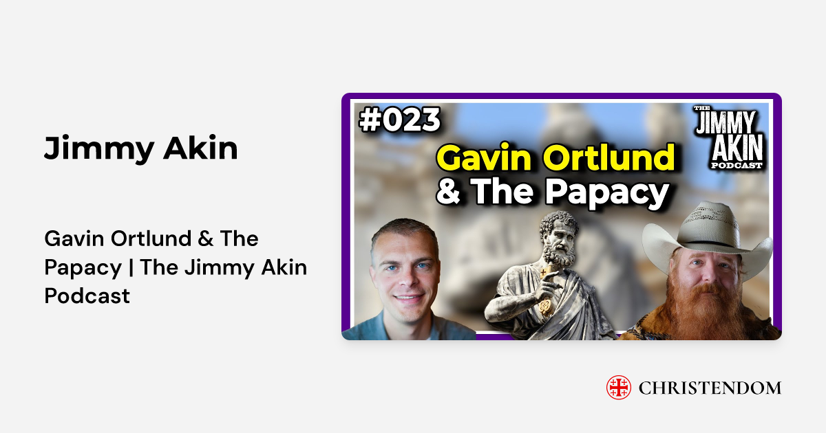 Gavin Ortlund & The Papacy | The Jimmy Akin Podcast - Jimmy Akin ...