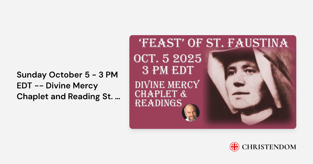 Sunday October 5 - 3 PM EDT -- Divine Mercy Chaplet and Reading St ...
