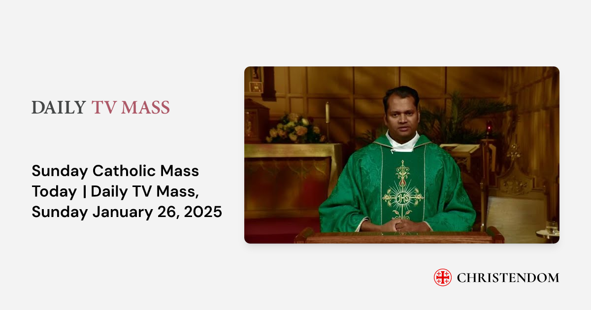 Sunday Catholic Mass Today | Daily TV Mass, Sunday January 26, 2025 ...