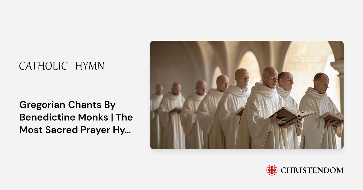 Gregorian Chants By Benedictine Monks | The Most Sacred Prayer Hymns ...