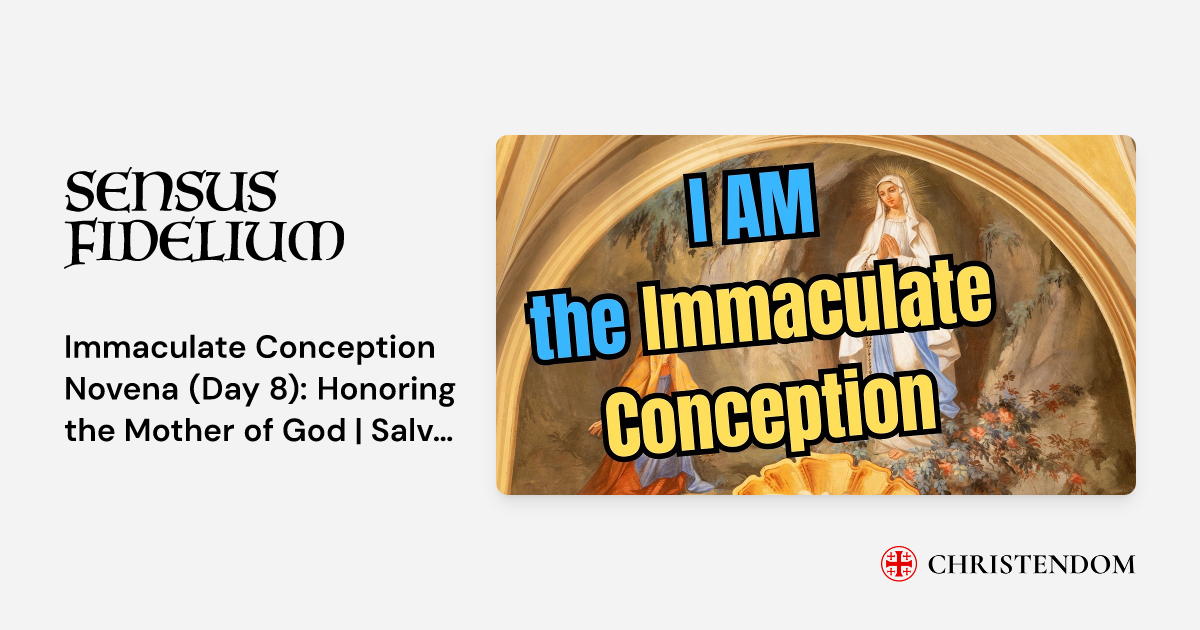 Immaculate Conception Novena (Day 8): Honoring the Mother of God ...