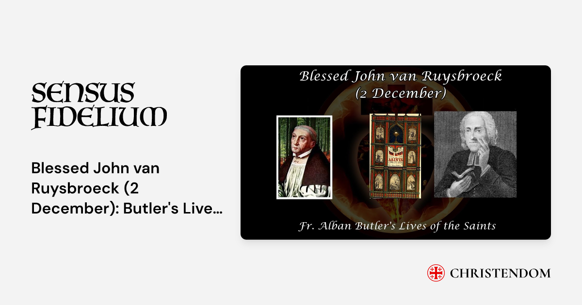 Blessed John van Ruysbroeck (2 December): Butler's Lives of the Saints ...