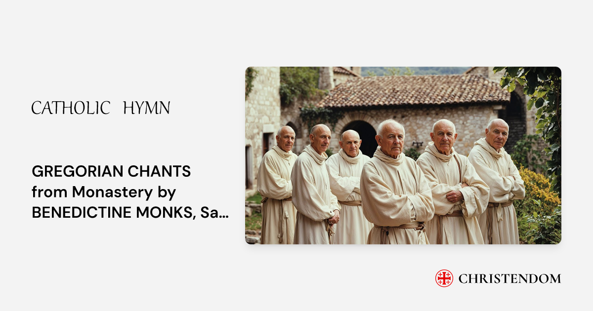 GREGORIAN CHANTS from Monastery by BENEDICTINE MONKS, Sacred Choir ...