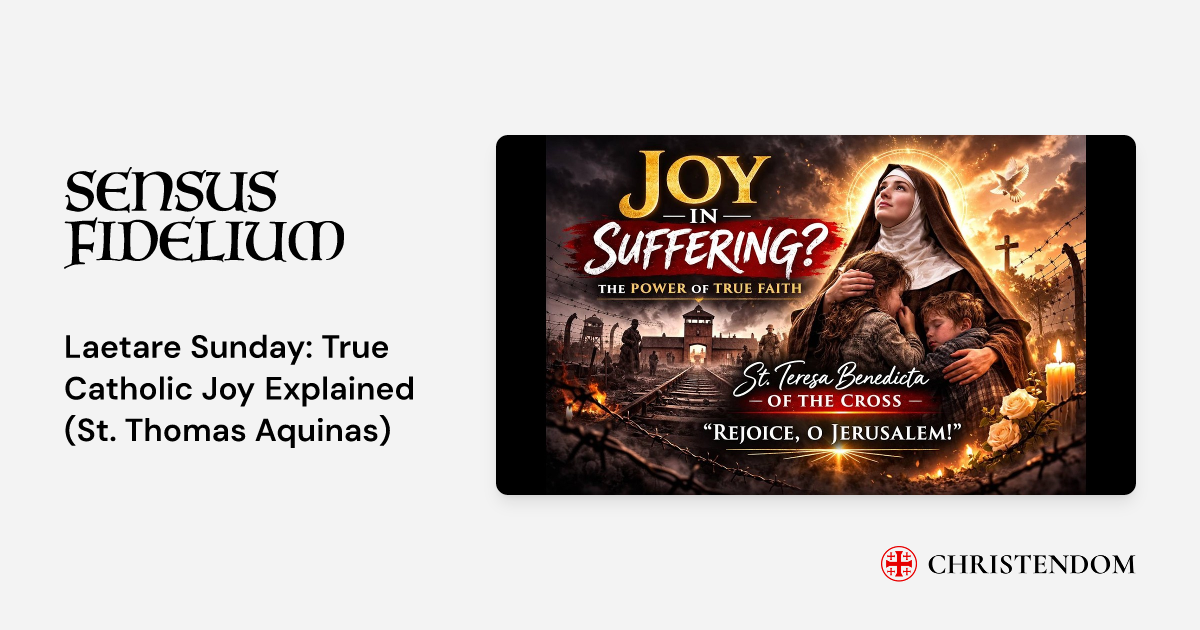 Laetare Sunday: True Catholic Joy Explained (St. Thomas Aquinas ...