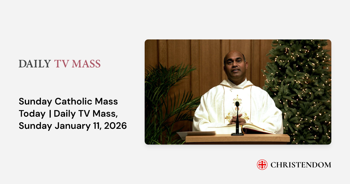 Sunday Catholic Mass Today | Daily TV Mass, Sunday January 11, 2026 ...