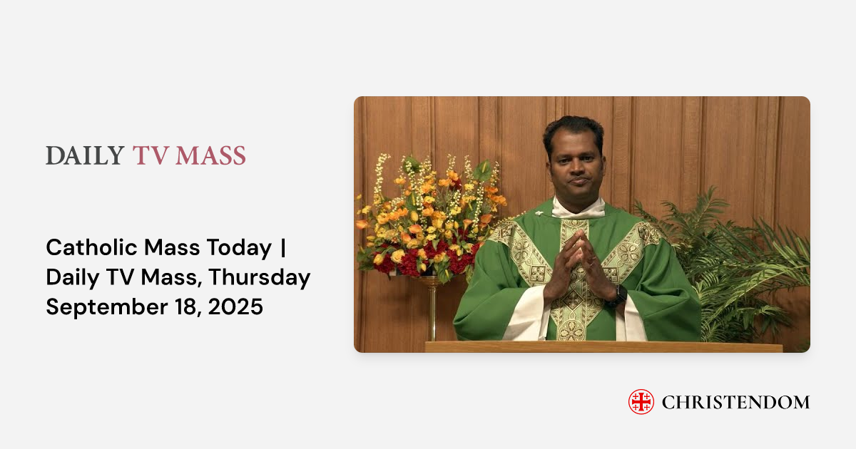 Catholic Mass Today | Daily TV Mass, Thursday September 18, 2025 ...