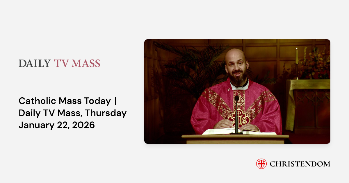Catholic Mass Today | Daily TV Mass, Thursday January 22, 2026 - Daily ...
