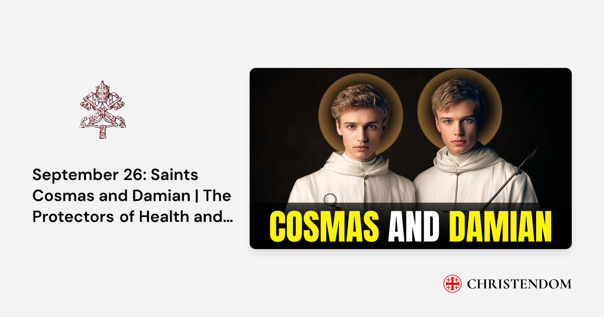 September 26: Saints Cosmas and Damian | The Protectors of Health and Childhood - Sanctus ...