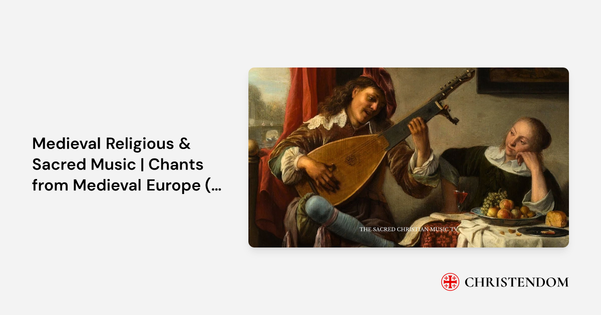 Medieval Religious & Sacred Music | Chants from Medieval Europe (12th ...