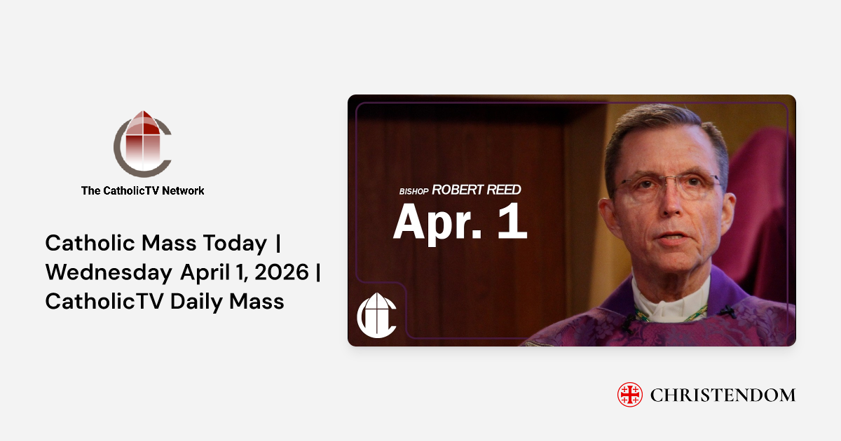 Catholic Mass Today | Wednesday April 1, 2026 | CatholicTV Daily Mass ...