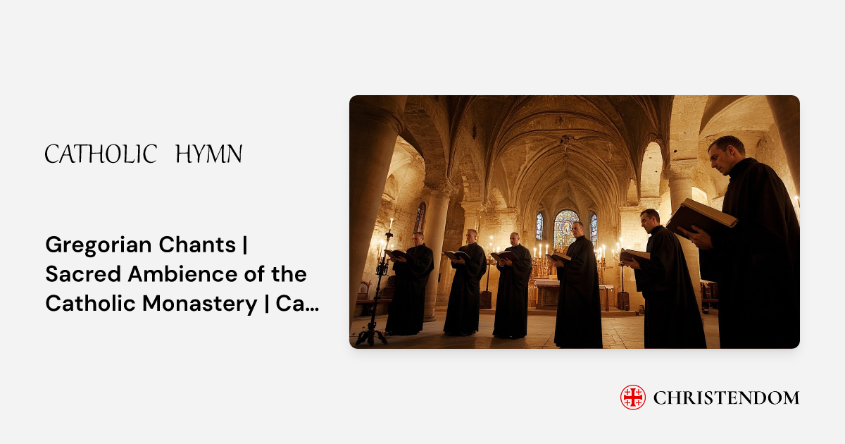 Gregorian Chants | Sacred Ambience of the Catholic Monastery | Catholic ...