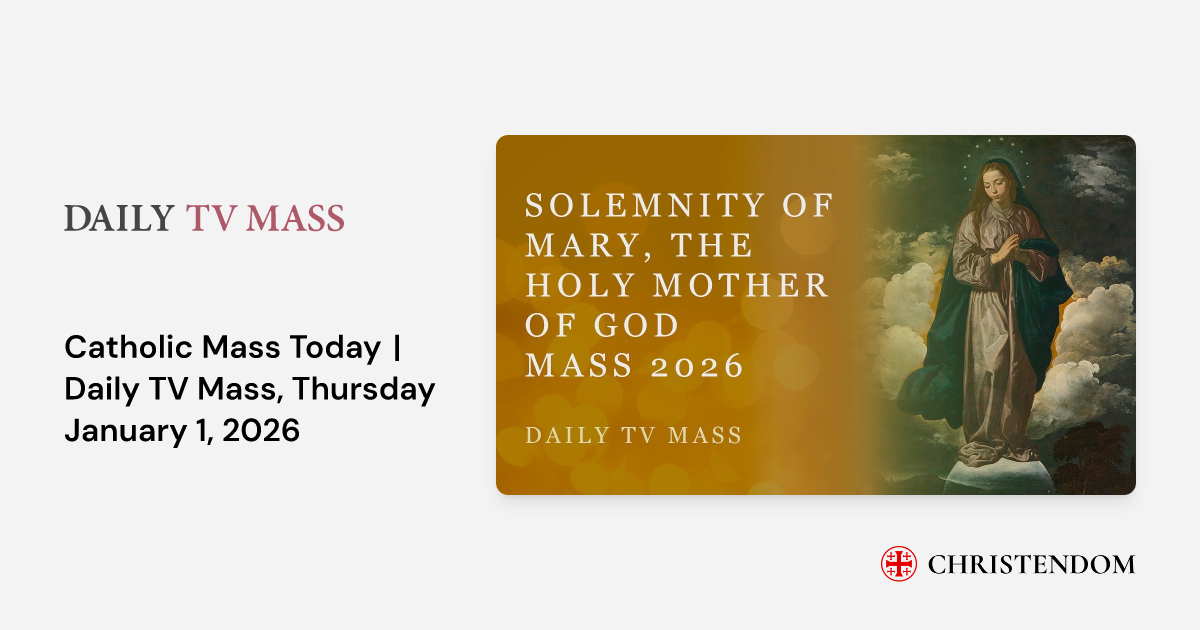 Catholic Mass Today | Daily TV Mass, Thursday January 1, 2026 - Daily ...