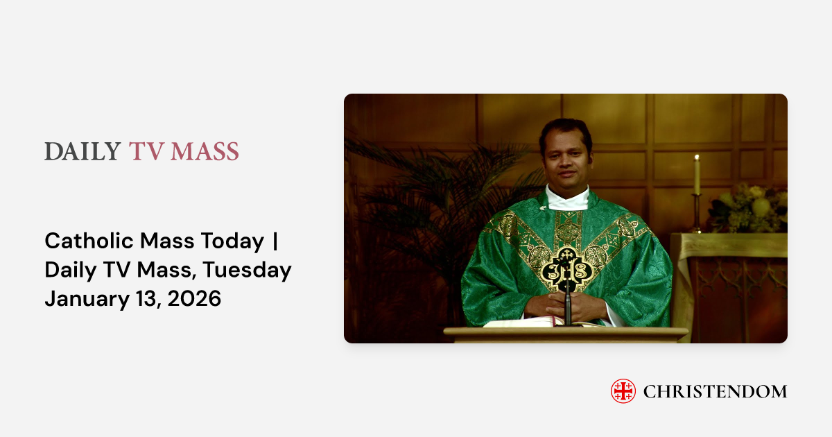 Catholic Mass Today | Daily TV Mass, Tuesday January 13, 2026 - Daily ...