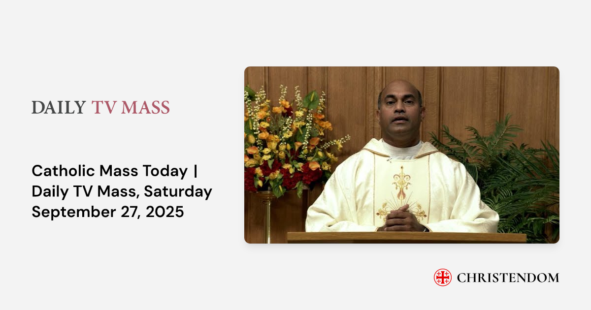Catholic Mass Today | Daily TV Mass, Saturday September 27, 2025 ...