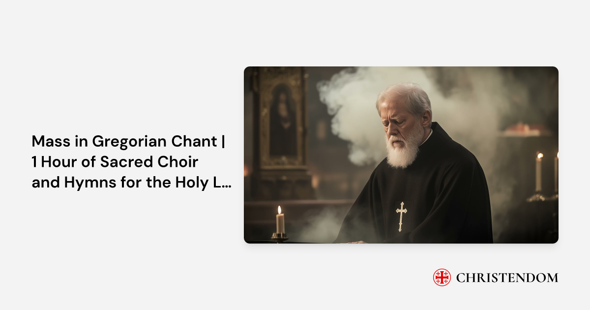 Mass in Gregorian Chant | 1 Hour of Sacred Choir and Hymns for the Holy ...