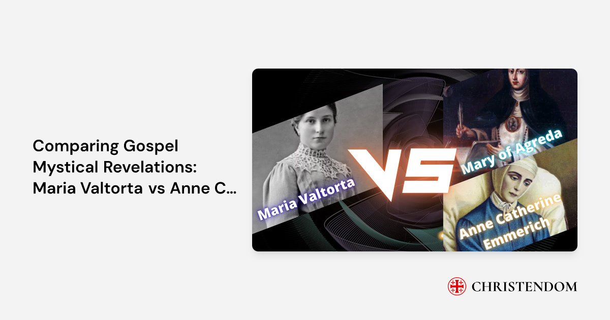Comparing Gospel Mystical Revelations: Maria Valtorta vs Anne Catherine ...
