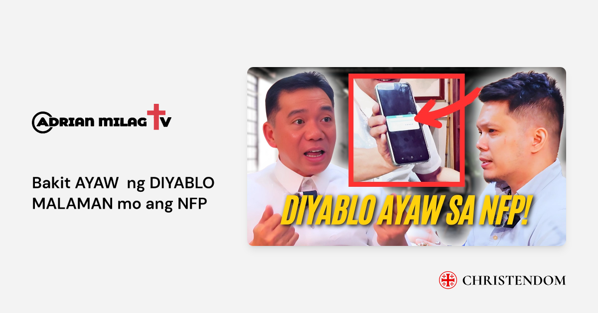 Bakit AYAW ng DIYABLO MALAMAN mo ang NFP - Adrian Milag TV | Christendom