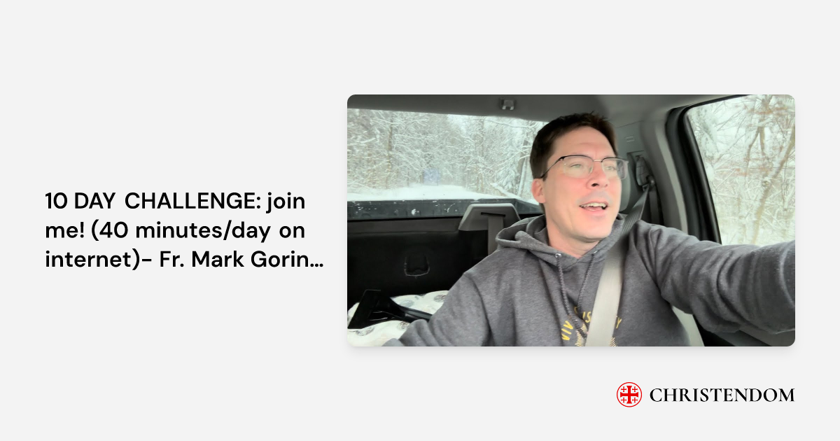 10 DAY CHALLENGE: join me! (40 minutes/day on internet)- Fr. Mark ...