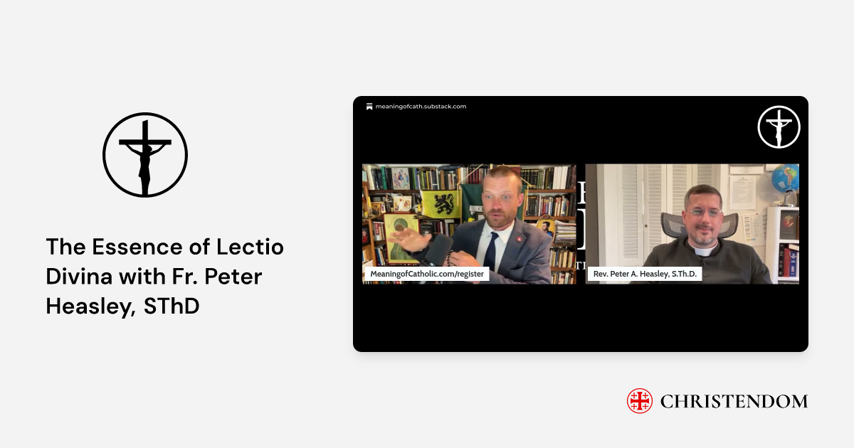 The Essence of Lectio Divina with Fr. Peter Heasley, SThD - The Meaning ...