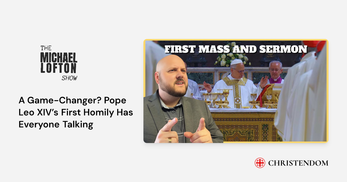 A Game-Changer? Pope Leo XIV’s First Homily Has Everyone Talking ...