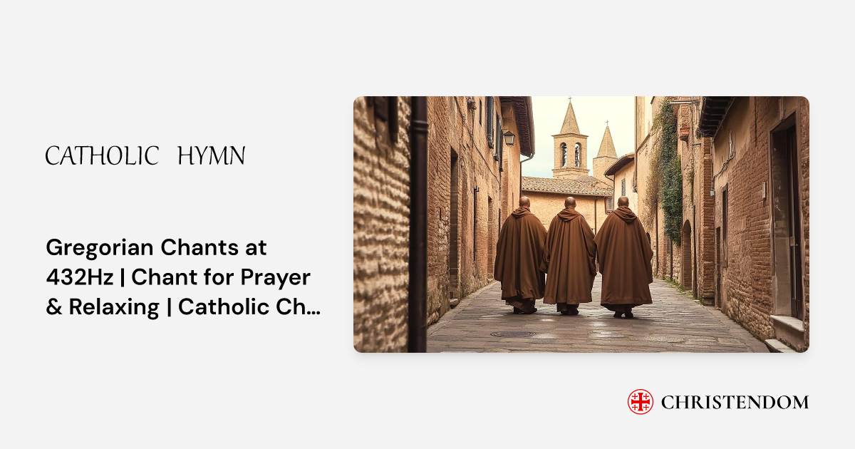 Gregorian Chants at 432Hz | Chant for Prayer & Relaxing | Catholic ...