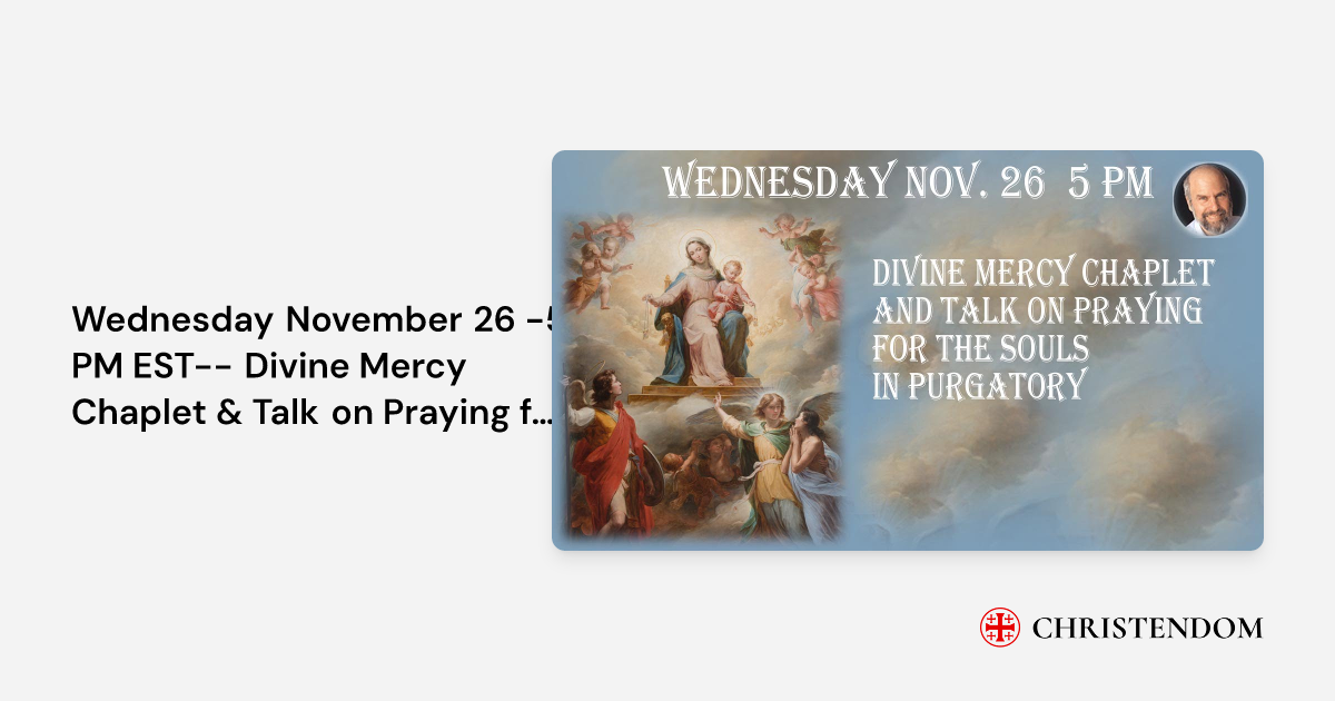 Wednesday November 26 -5 PM EST-- Divine Mercy Chaplet & Talk on ...