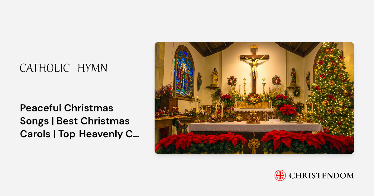 Peaceful Christmas Songs | Best Christmas Carols | Top Heavenly ...