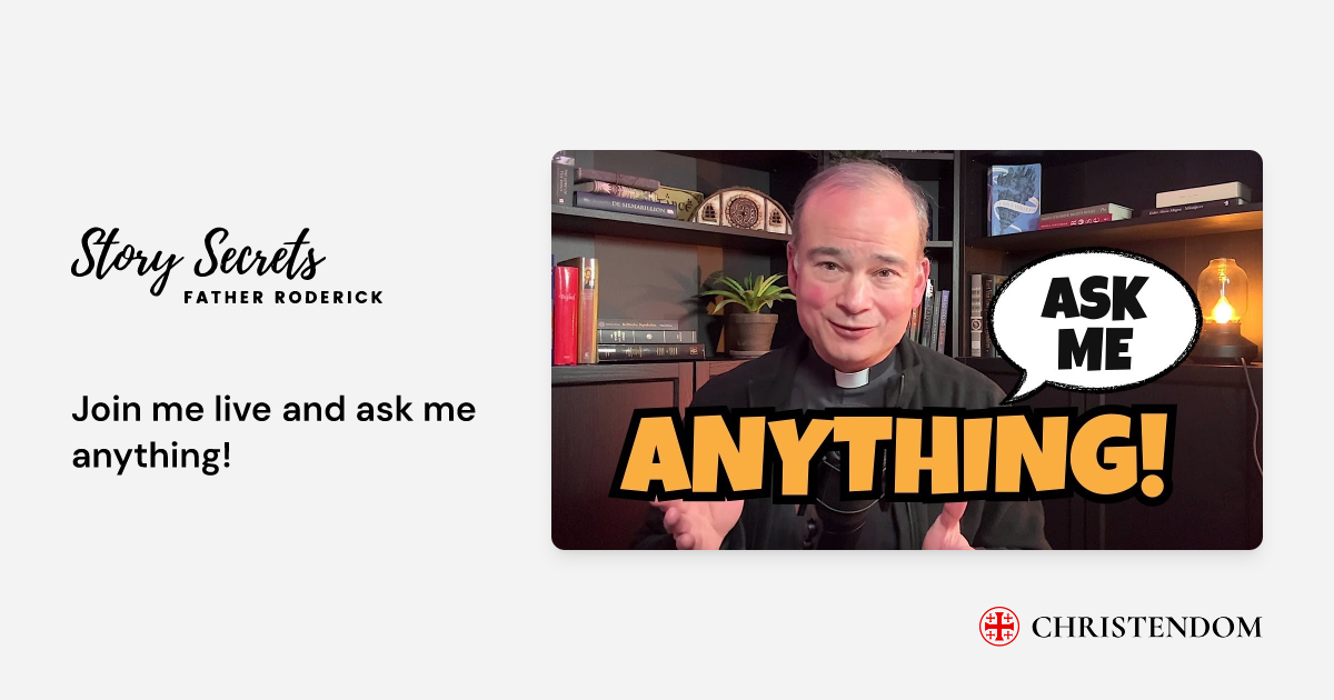 Join me live and ask me anything! - Father Roderick - Story Secrets ...