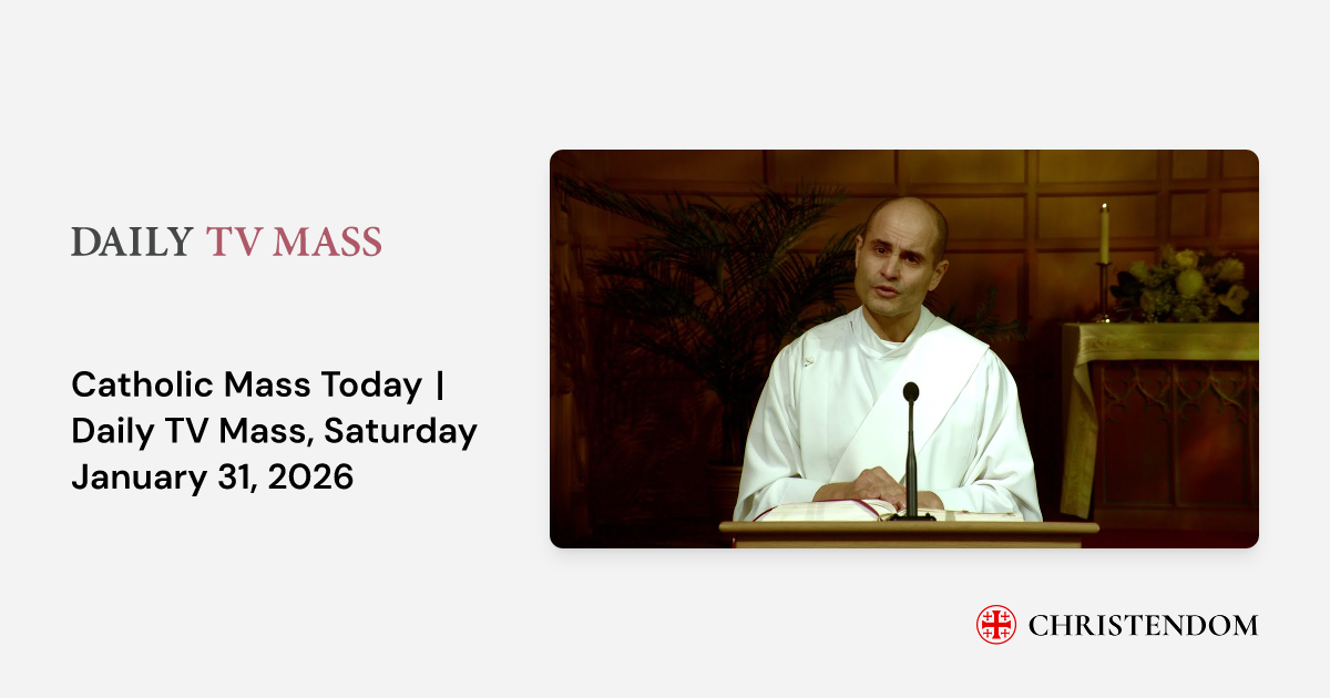 Catholic Mass Today | Daily TV Mass, Saturday January 31, 2026 - Daily ...