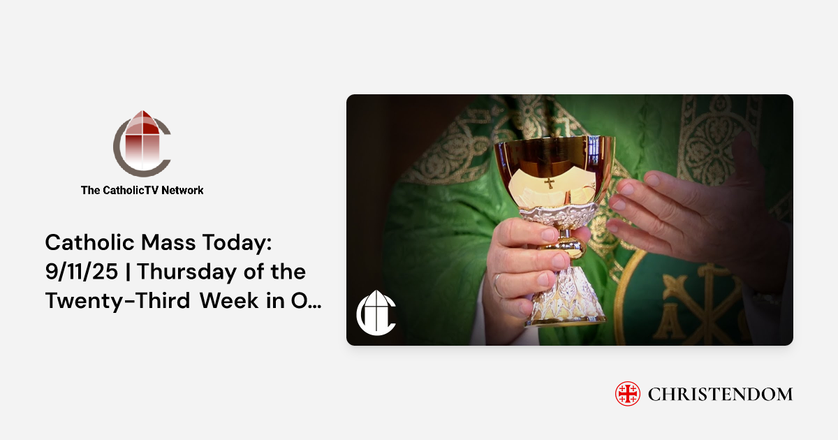 Catholic Mass Today: 9/11/25 | Thursday of the Twenty-Third Week in ...