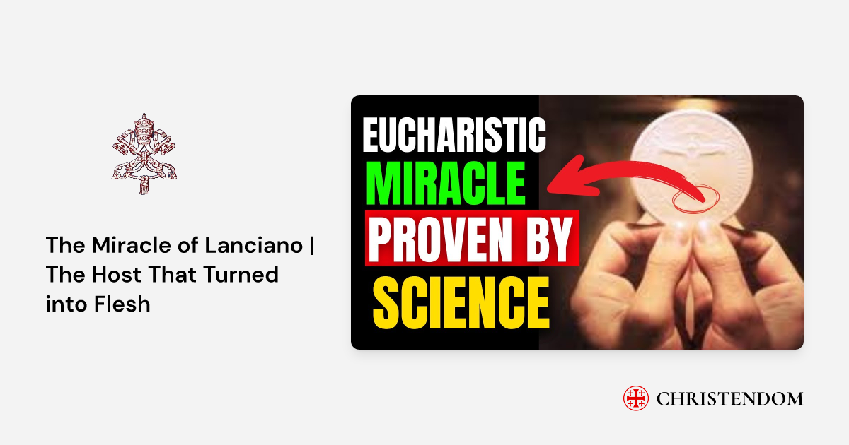 The Miracle of Lanciano | The Host That Turned into Flesh - Sanctus ...