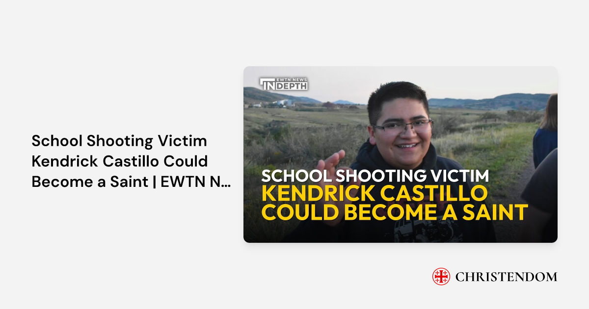 School Shooting Victim Kendrick Castillo Could Become a Saint | EWTN ...