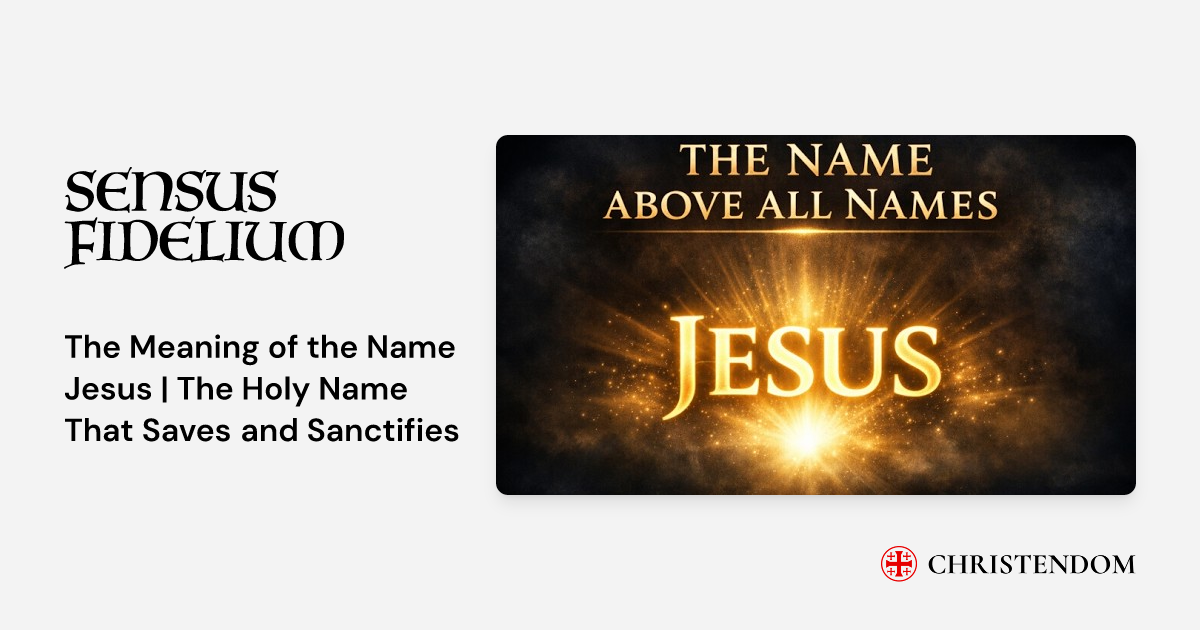 The Meaning of the Name Jesus | The Holy Name That Saves and Sanctifies ...