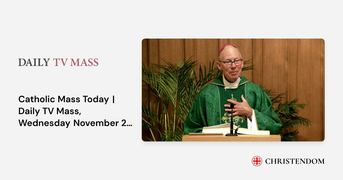 Catholic Mass Today | Daily TV Mass, Wednesday November 26, 2025 ...