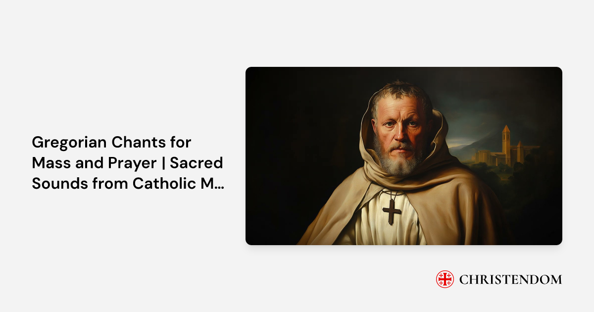Gregorian Chants for Mass and Prayer | Sacred Sounds from Catholic ...
