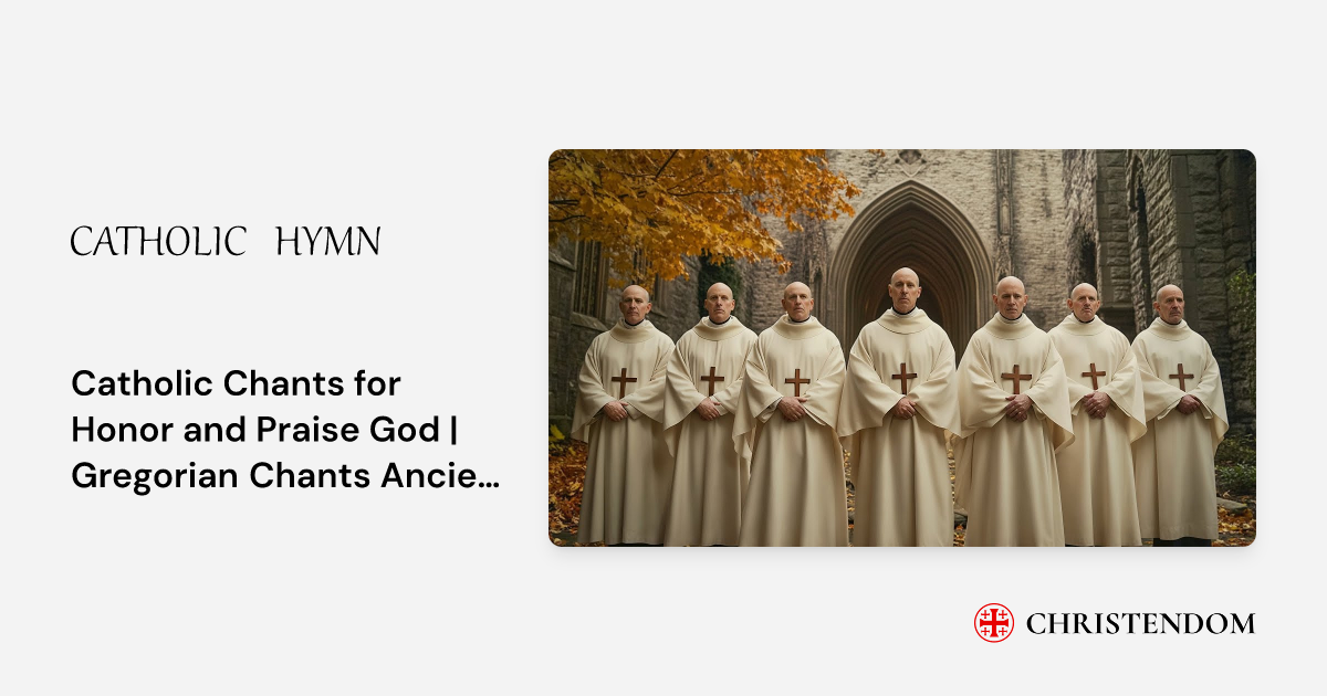 Catholic Chants for Honor and Praise God | Gregorian Chants Ancient ...