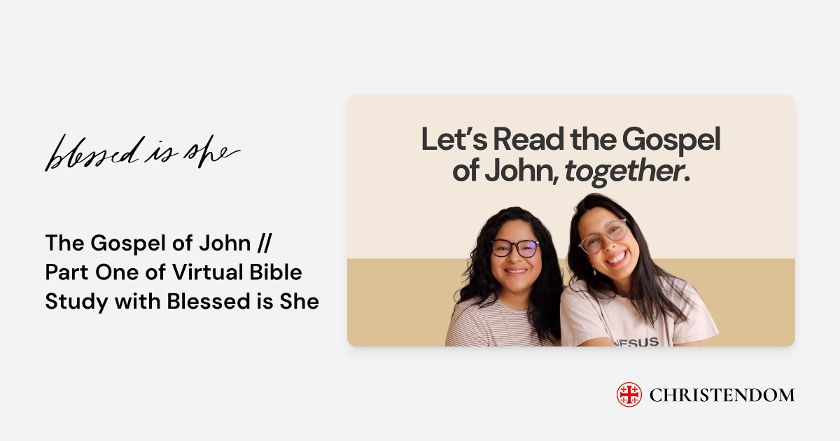 BISVBS - The Gospel of John // Part One - Blessed is She | Christendom