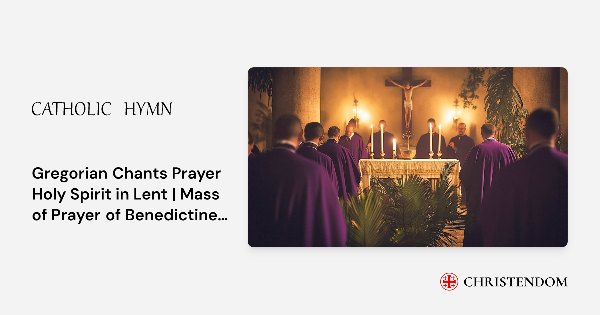 Gregorian Chants Prayer Holy Spirit in Lent | Mass of Prayer of ...