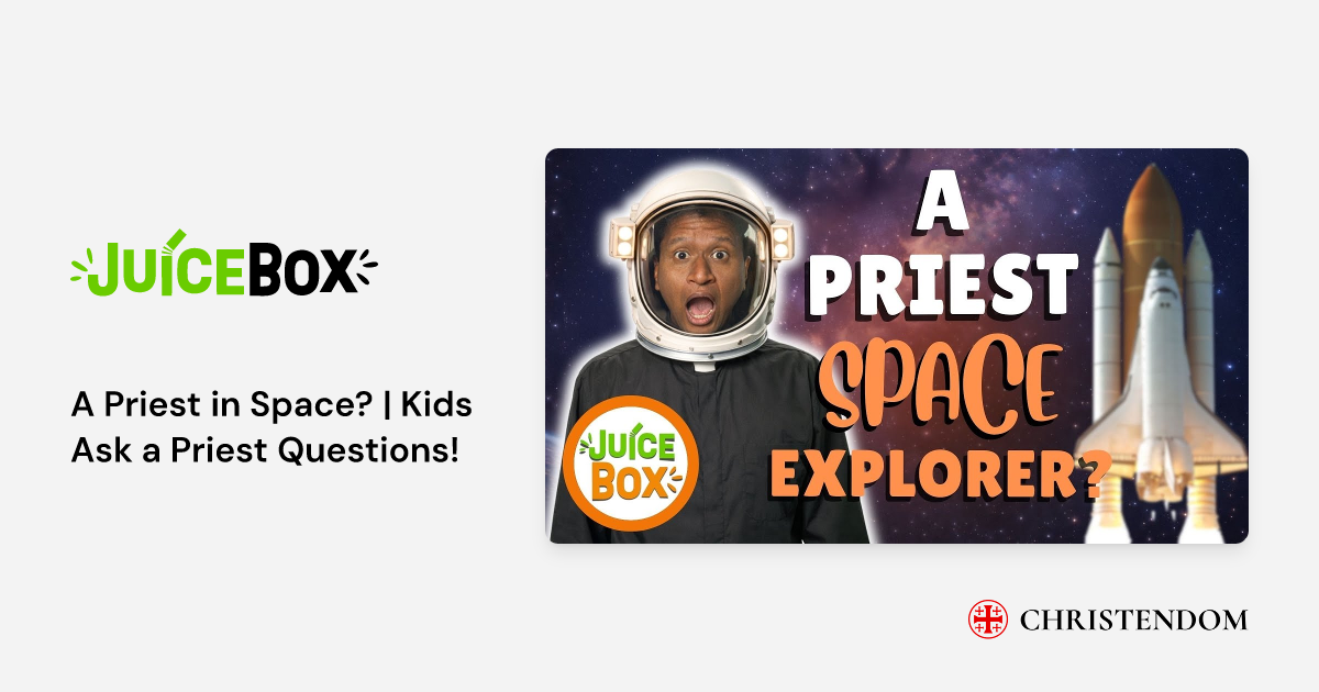A Priest in Space? | Kids Ask a Priest Questions! - Spirit Juice Kids ...