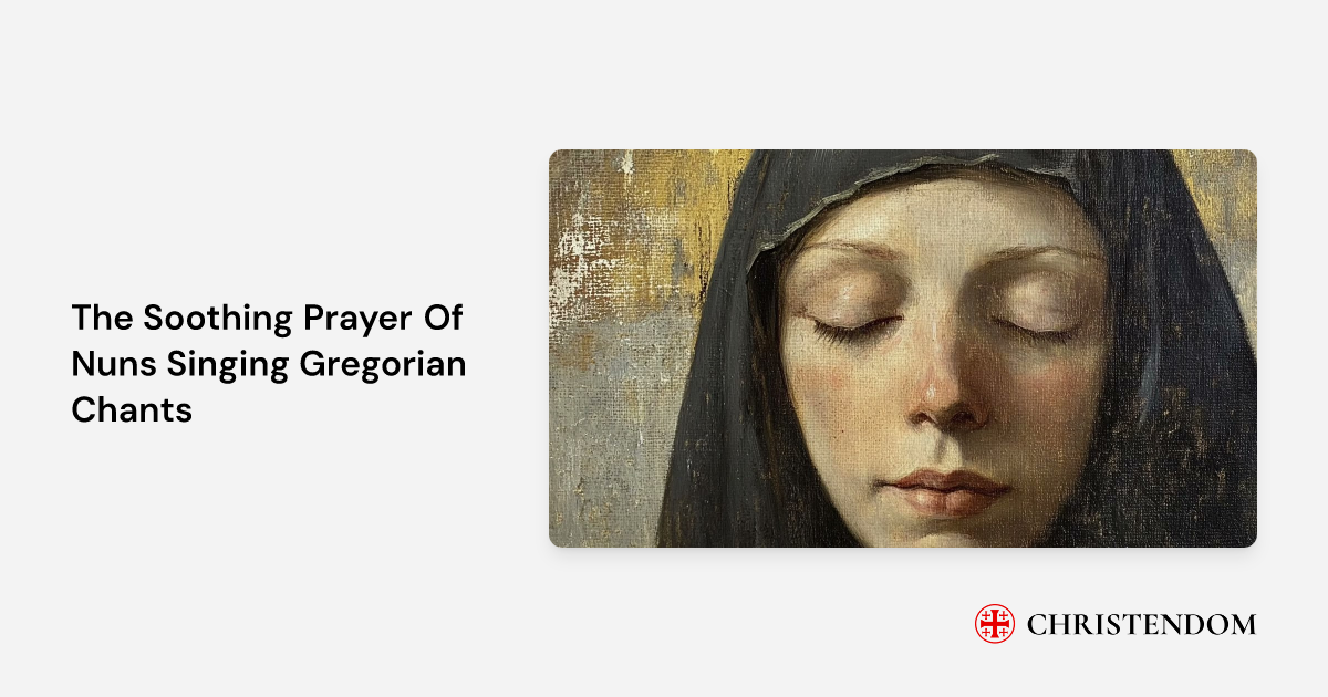 The Soothing Prayer Of Nuns Singing Gregorian Chants - Harmonia Antiqua ...