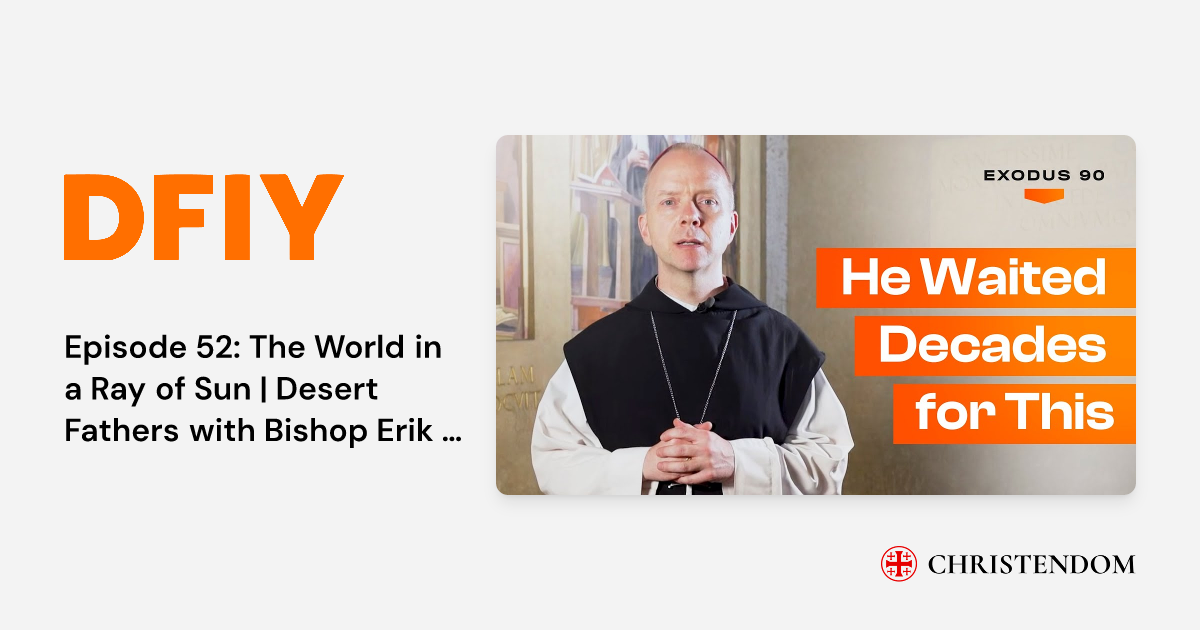 Episode 52: The World in a Ray of Sun | Desert Fathers with Bishop Erik ...