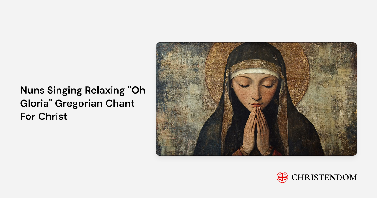 Nuns Singing Relaxing "Oh Gloria" Gregorian Chant For Christ - Harmonia ...