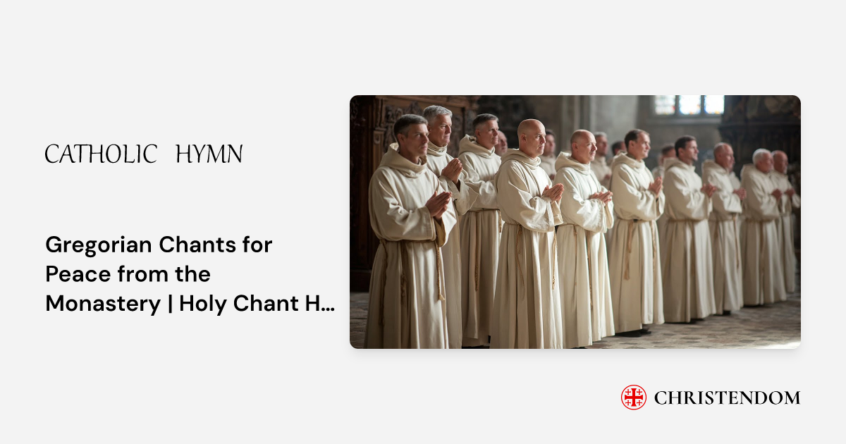 Gregorian Chants for Peace from the Monastery | Holy Chant Honor and ...