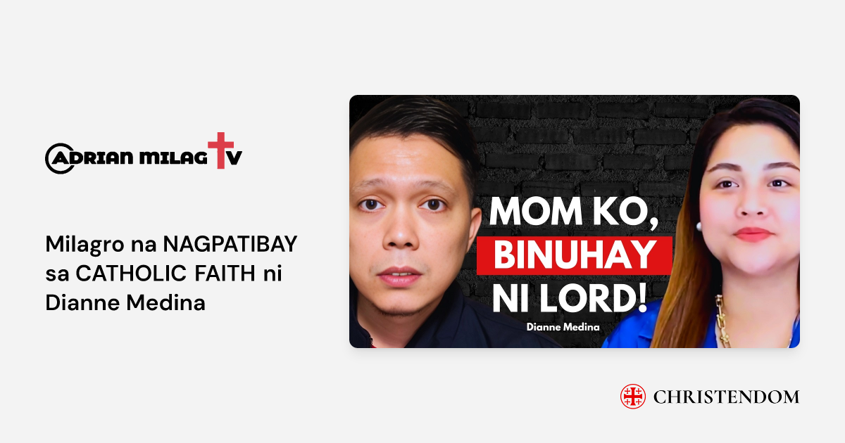 Milagro na NAGPATIBAY sa CATHOLIC FAITH ni Dianne Medina - Adrian Milag ...