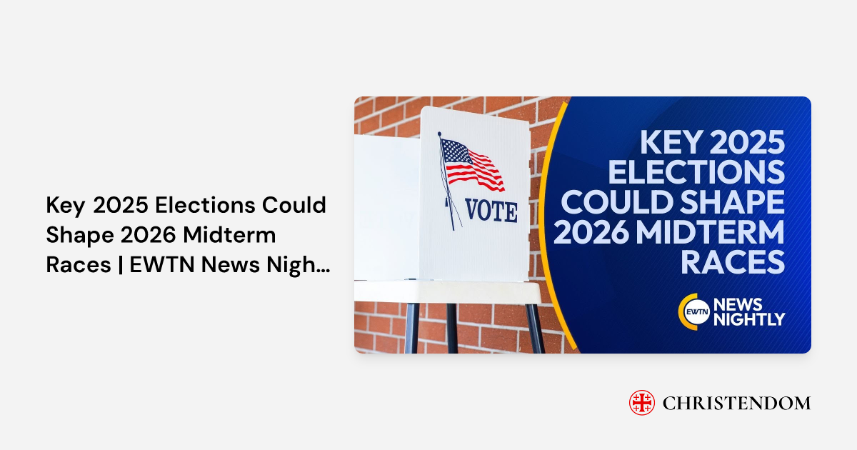 Key 2025 Elections Could Shape 2026 Midterm Races | EWTN News Nightly ...